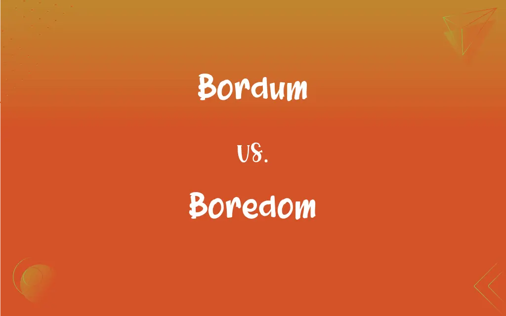 Bordum vs. Boredom: Mastering the Correct Spelling