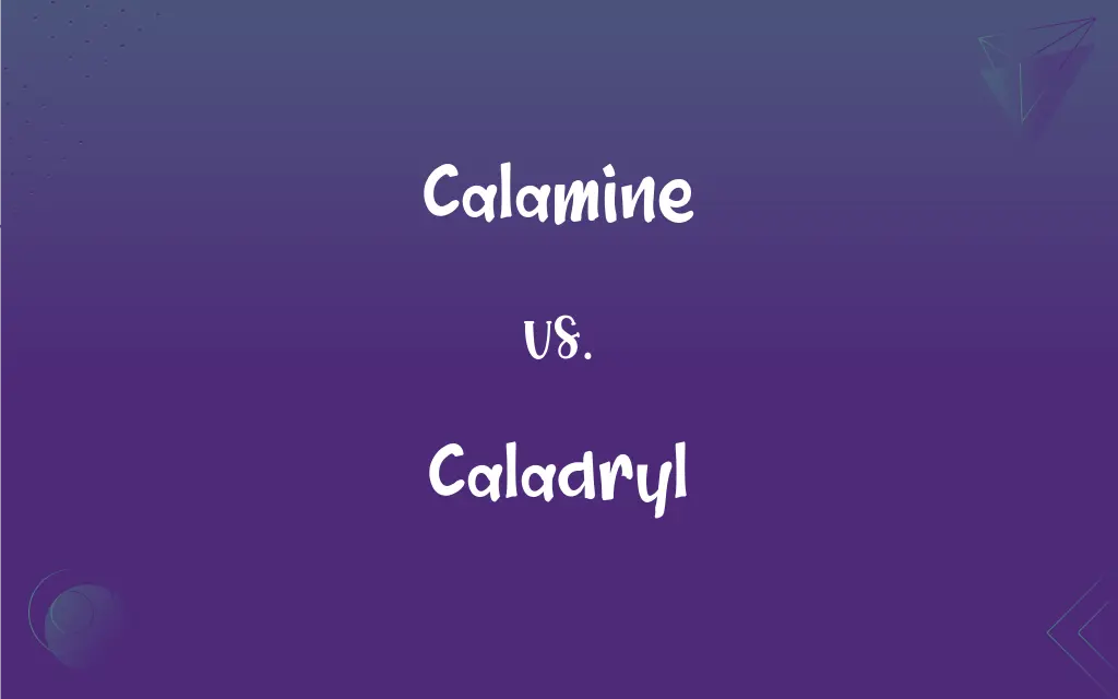 Calamine vs. Caladryl: What’s the Difference?