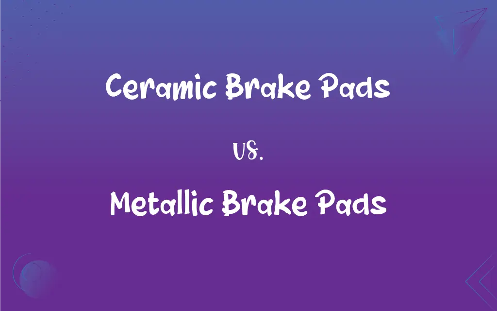 Ceramic Brake Pads vs. Metallic Brake Pads: What’s the Difference?