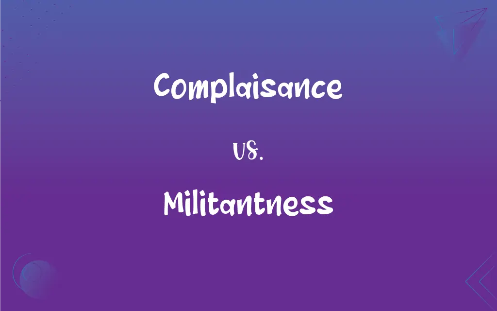Complaisance vs. Militantness: What’s the Difference?