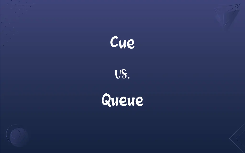 Cue Vs Queue What s The Difference Cue Vs Queue What s The Difference