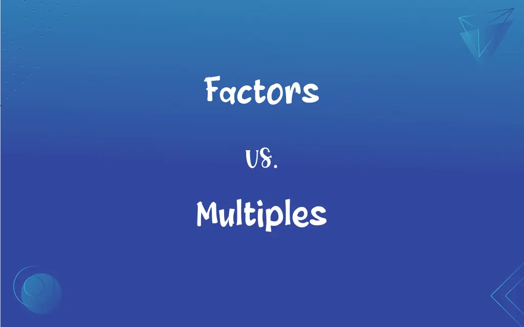 Factors Vs Multiples What s The Difference Factors Vs Multiples What s The Difference