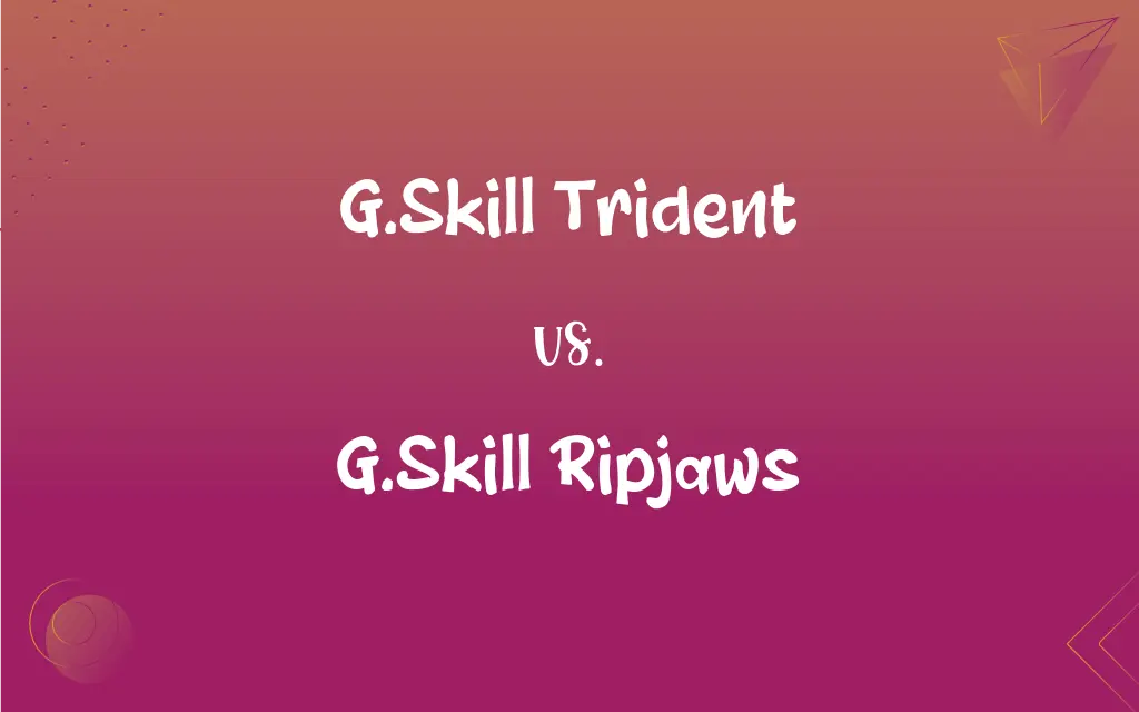 G.Skill Trident vs. G.Skill Ripjaws: What’s the Difference?