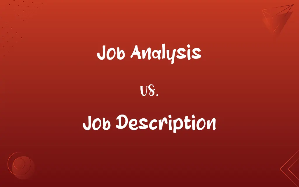 Job Analysis vs. Job Description: What’s the Difference?