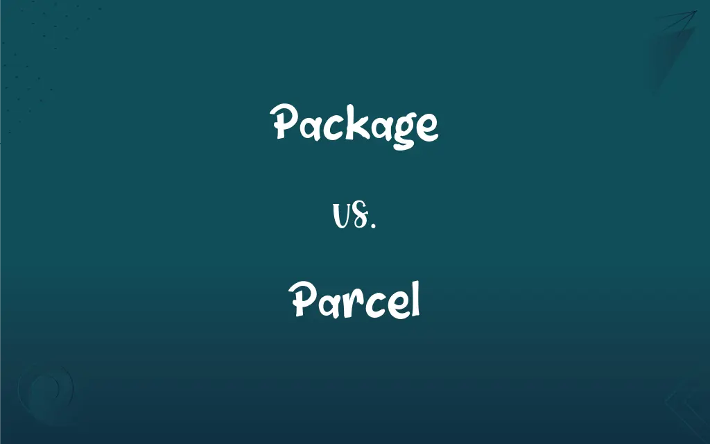Package Vs Parcel What s The Difference Package Vs Parcel What s The Difference