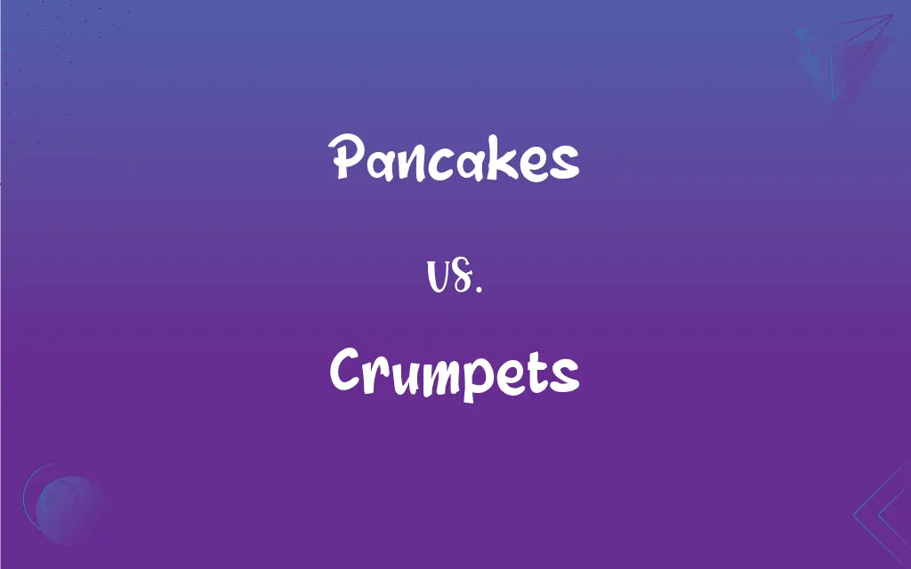 Pancakes vs. Crumpets: What’s the Difference?