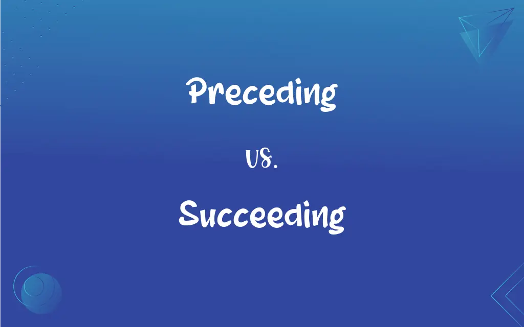 Preceding Vs Succeeding Difference Wiki