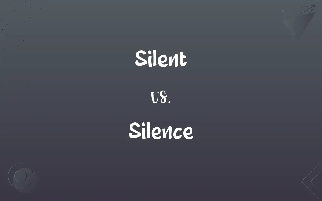 Silent Vs Silence What s The Difference Silent Vs Silence What s The Difference