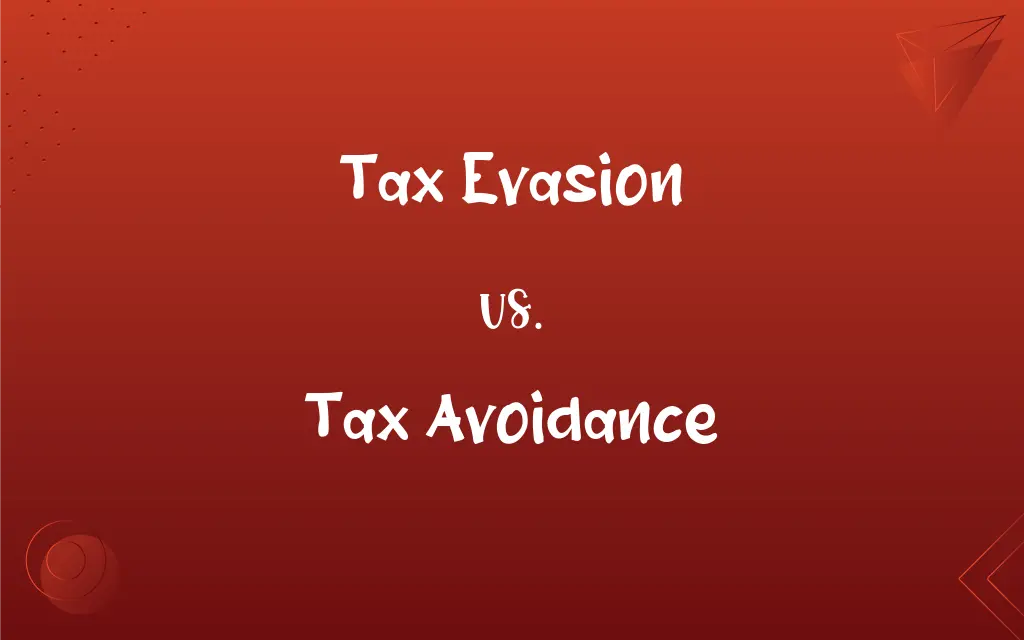 Tax Evasion Vs Tax Avoidance What s The Difference 