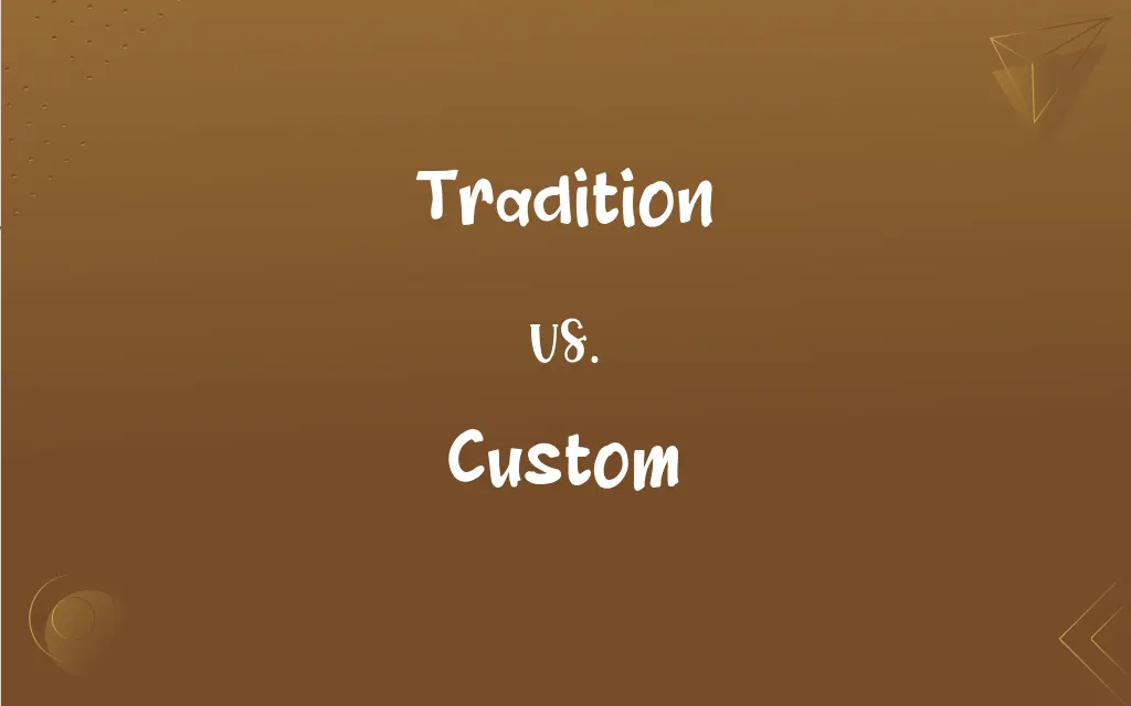 Tradition Vs Custom What s The Difference 